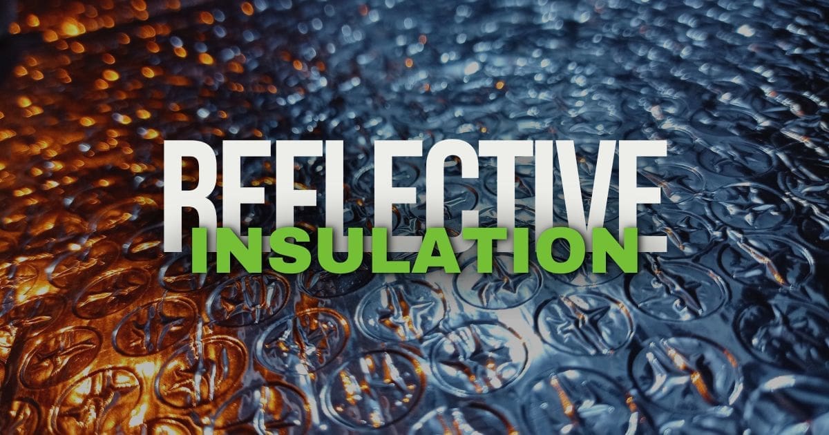 Reflective Insulation Resources: Tips & Insights | FI-FOIL®
